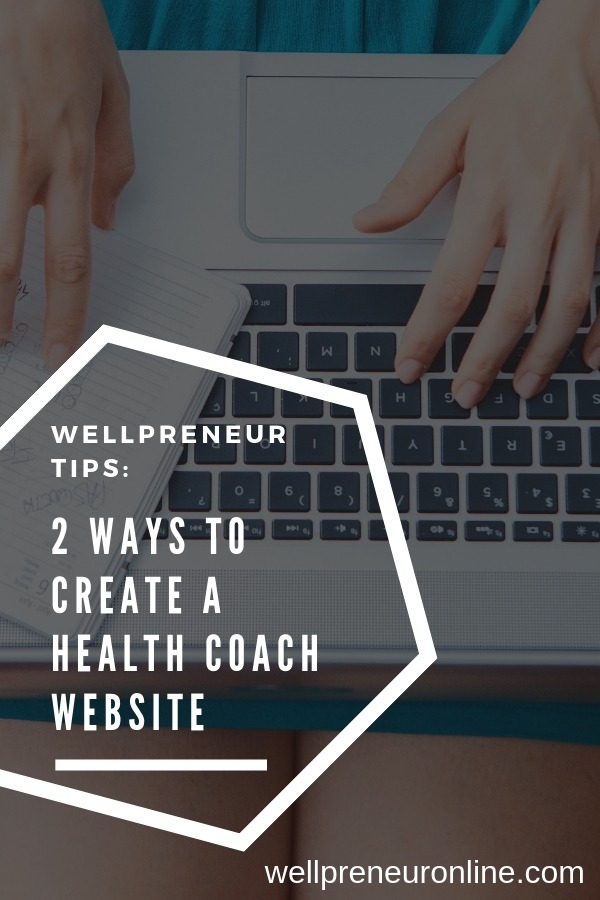 The Ultimate Guide to Creating a Health Coach Website | Wellpreneur